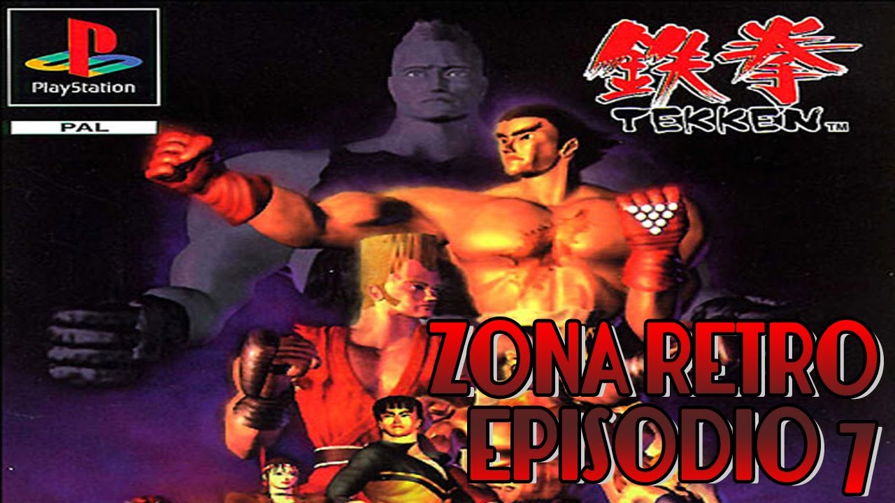 Zona Retro: Episodio 7 - TEKKEN (PSX) - YouTube
