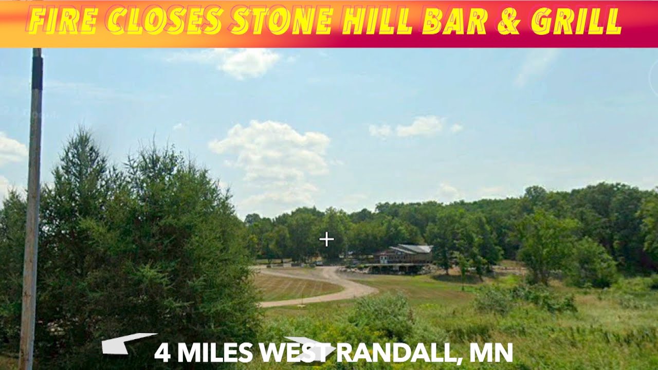 Fire Closes Stone Hill Bar & Grill Near Randall, Minnesota - YouTube