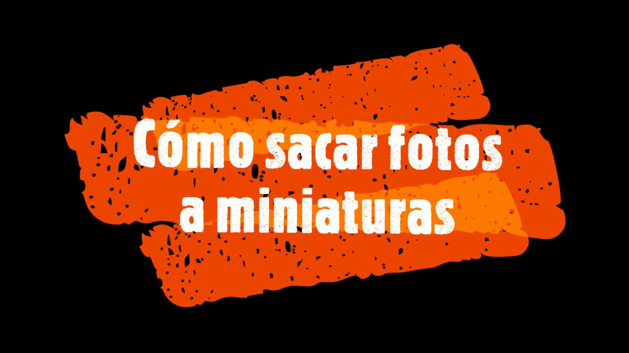 Cómo sacar fotos a miniaturas - YouTube