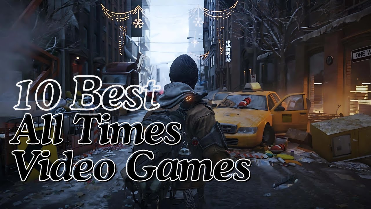 Counting Down 10 All Time Best Video Games | List of 10 Best Video ...