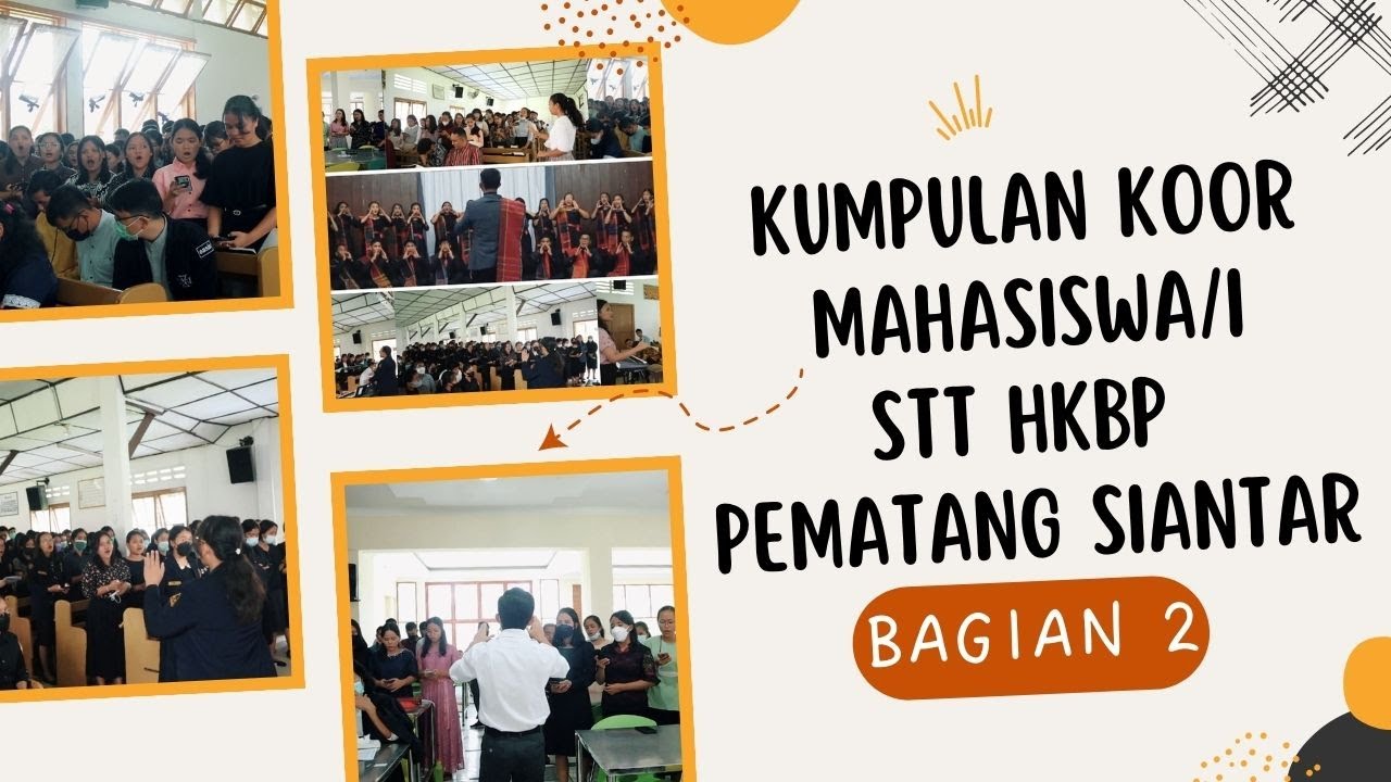 Kumpulan Koor Mahasiswa STT HKBP Pematang Siantar -Part 2 - YouTube