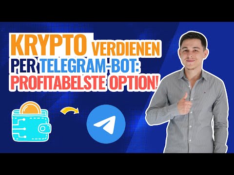 Kryptowährungen verdienen per Telegram Bot - Profitabelste Möglichkeit