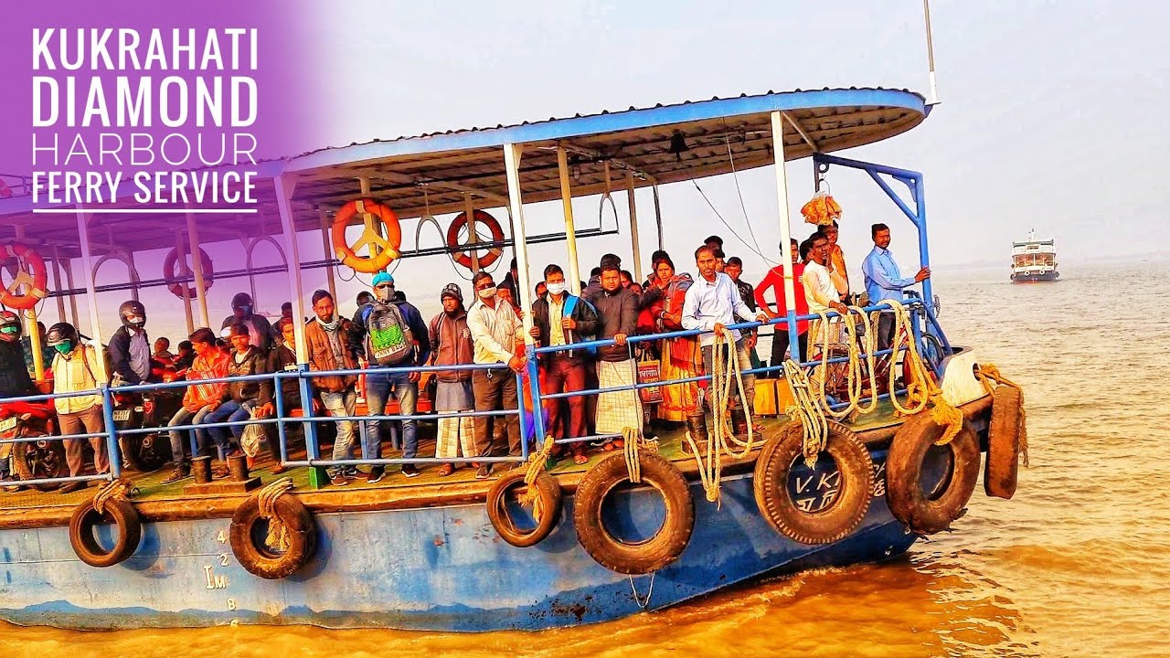 Kukrahati To Diamond Harbour Ferry Service | Vessel Fare | Unloading Of ...