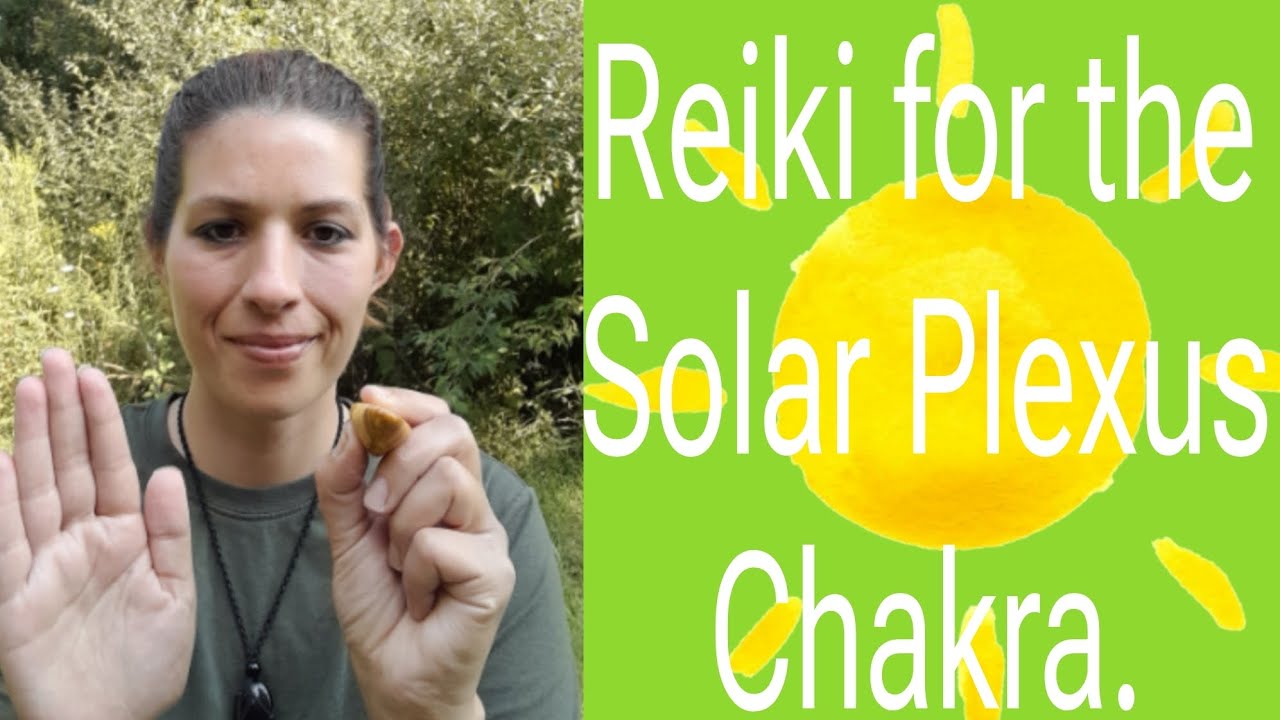 Reiki for the Solar Plexus Chakra. - YouTube