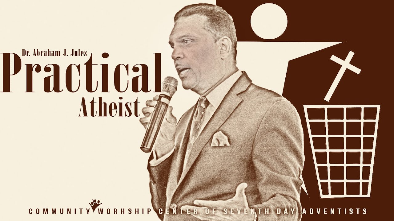 CWC SDA featuring Dr. Abraham J. Jules - "Practical Atheist" - YouTube