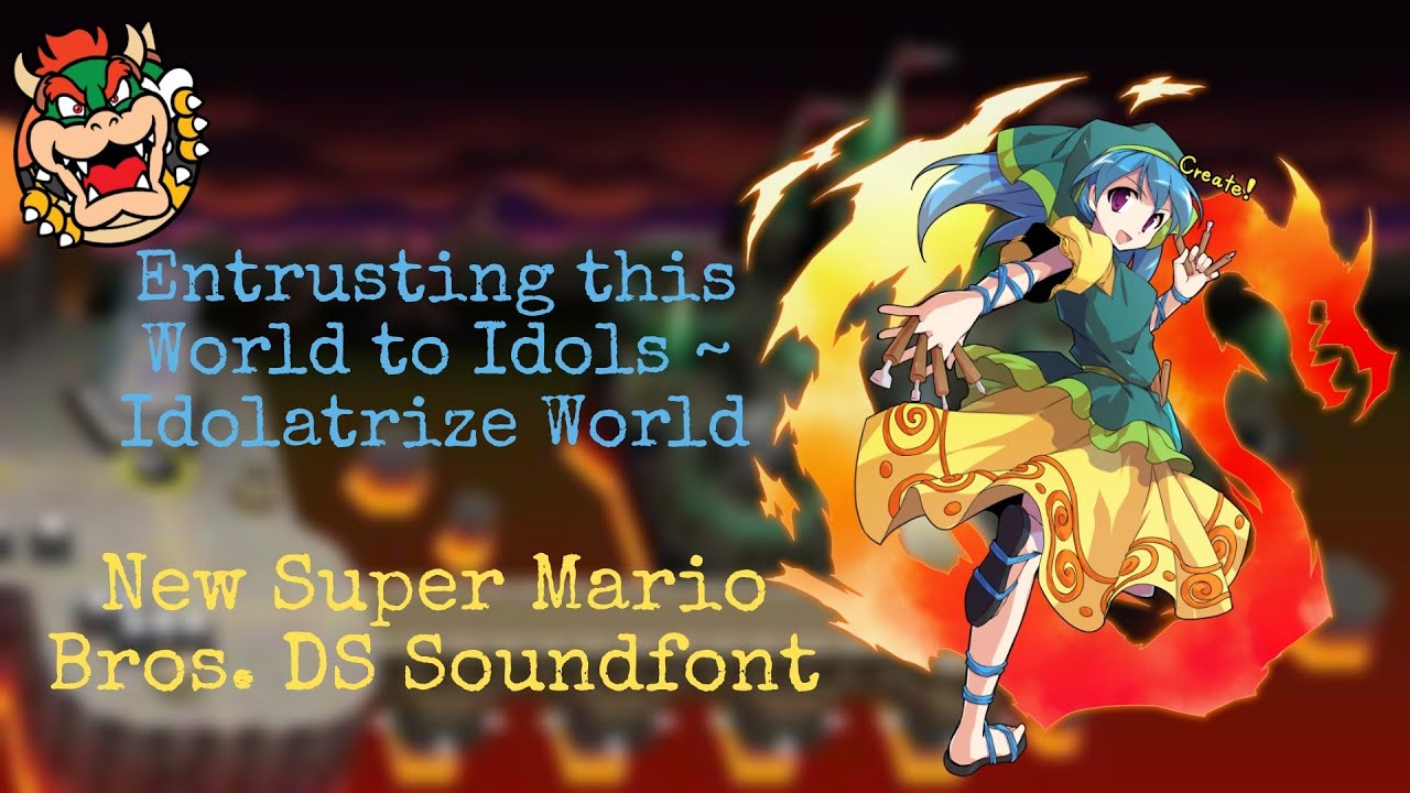 [東方] Entrusting this World to Idols ~ Idolatrize World in NSMB DS ...