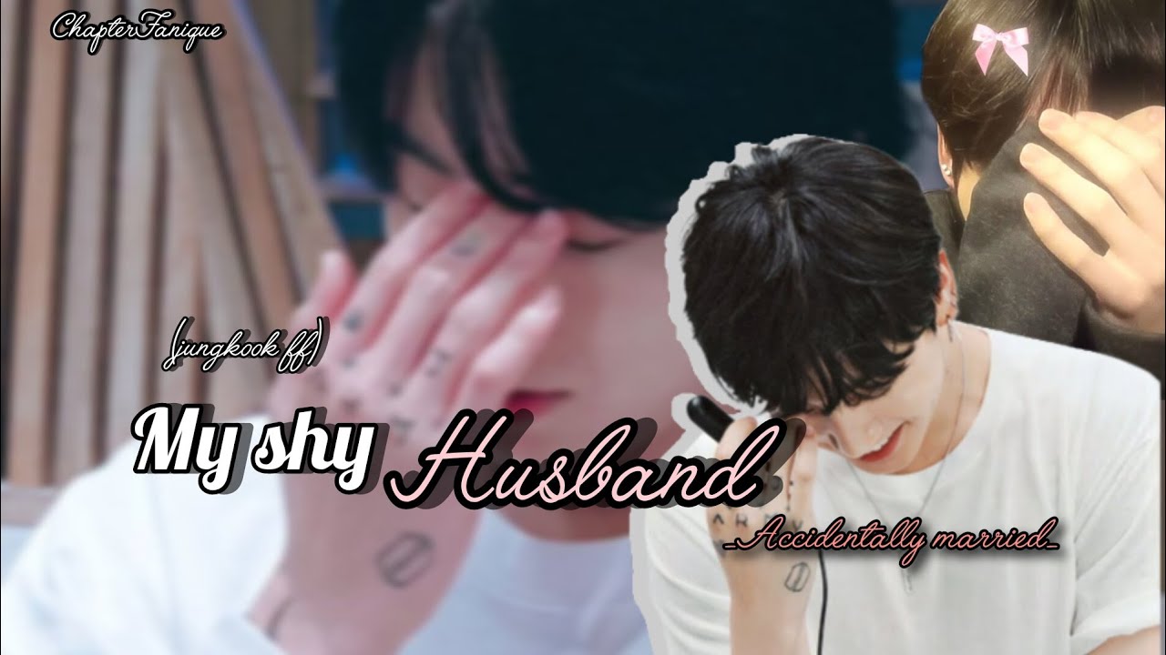"My Shy Husband" _accidentally married to him_ - YouTube