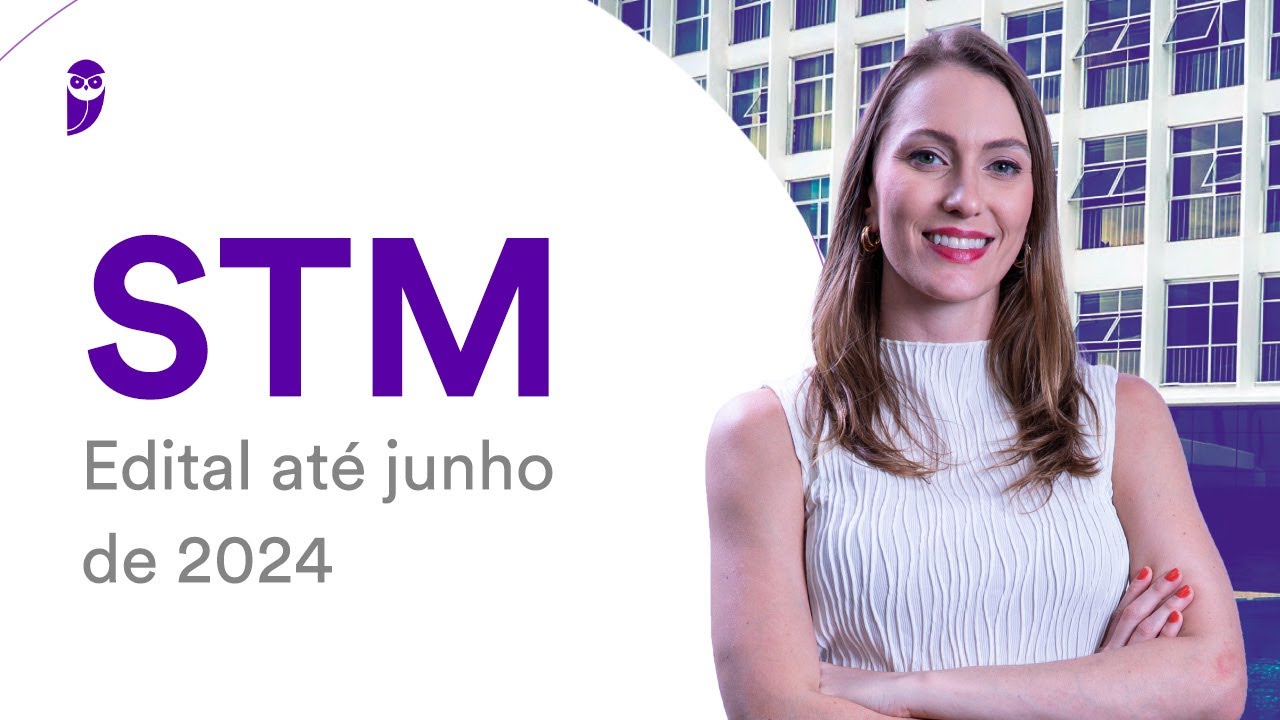 Concurso STM: Edital até junho de 2024 - YouTube