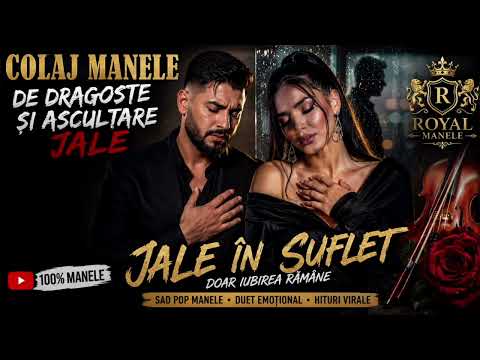 💔 COLAJ MANELE DE DRAGOSTE ȘI ASCULTARE 2026 💔 | Royal Manele | Cele Mai Triste Manele de Iubire