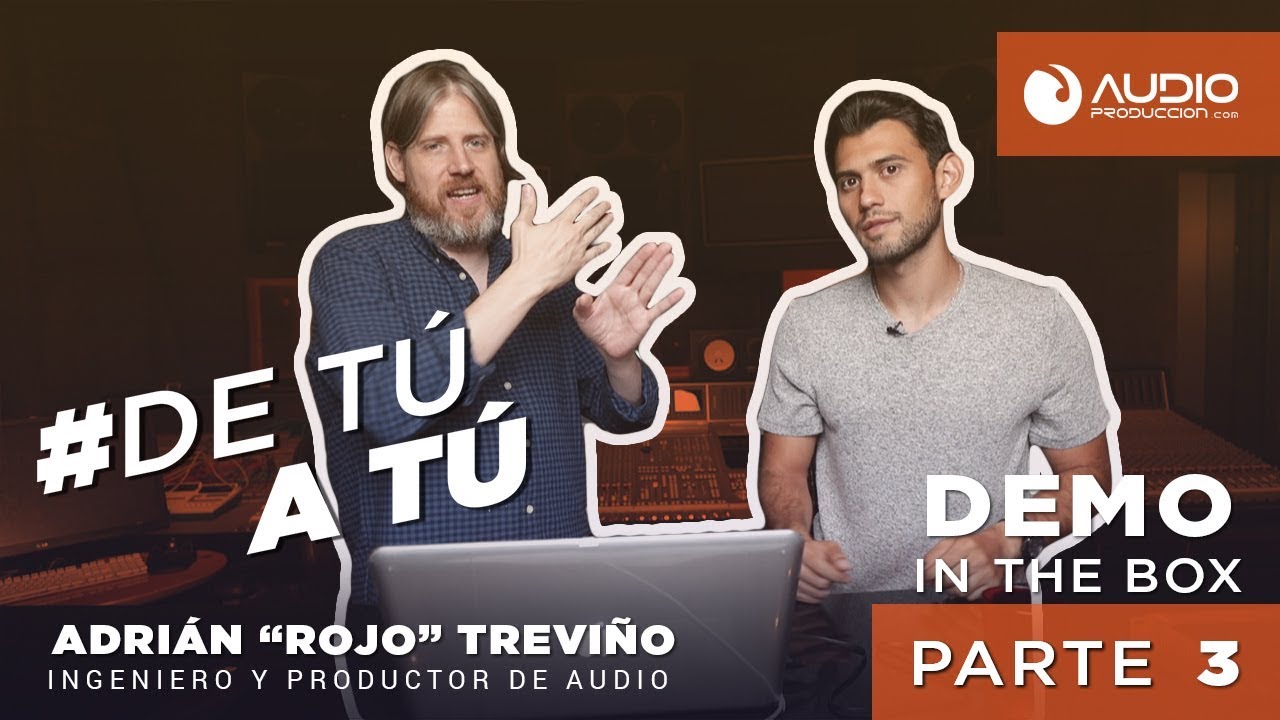 #DeTúATú: con Adrián Rojo Treviño - Parte 3 - Mezcla in the box - YouTube