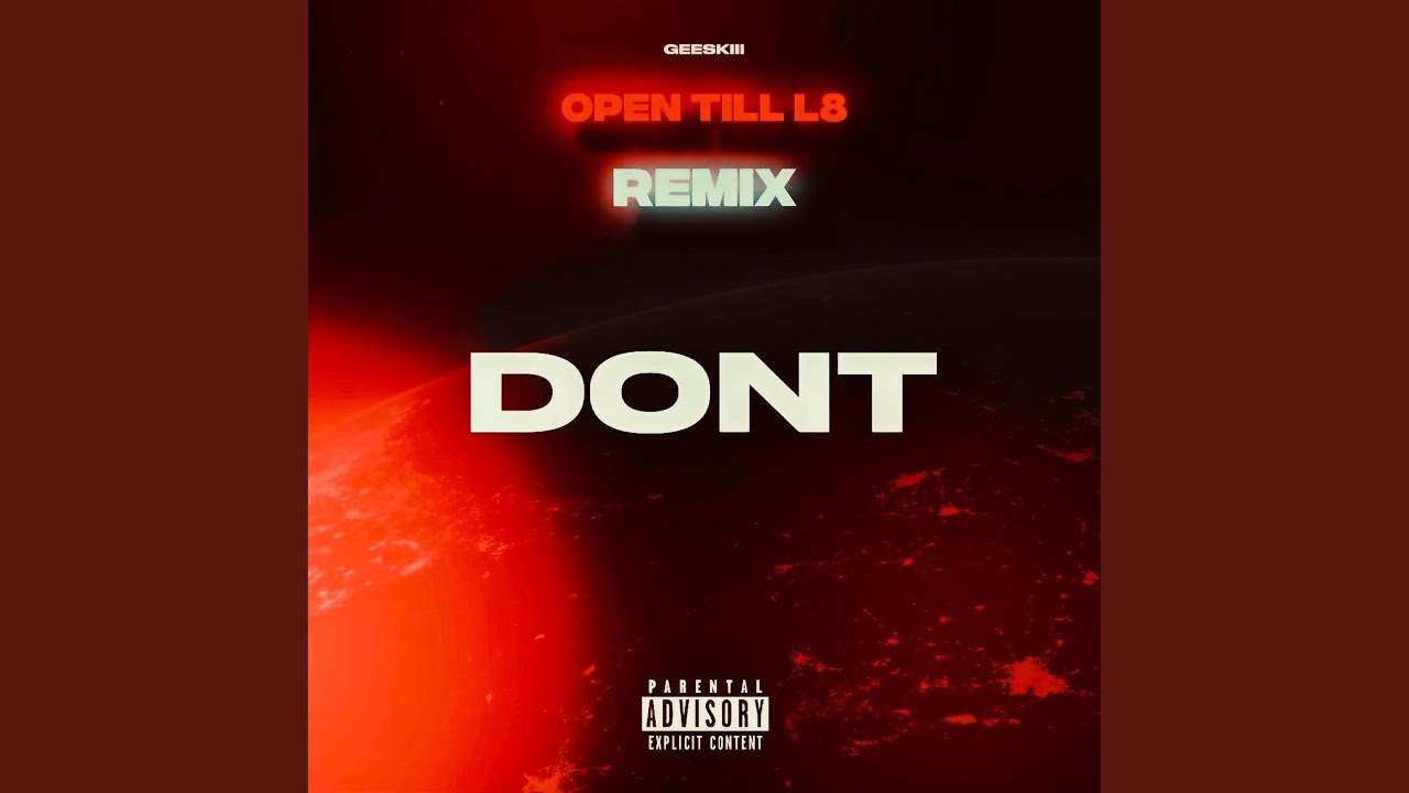 DON'T (feat. Open Till L8) (Remix) - YouTube