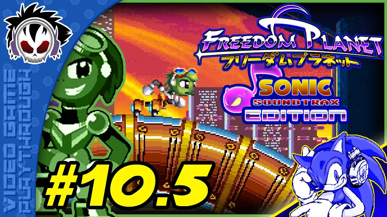Freedom Planet: Sonic Soundtrax Edition (Part 10.5) - Horizon Starport ...
