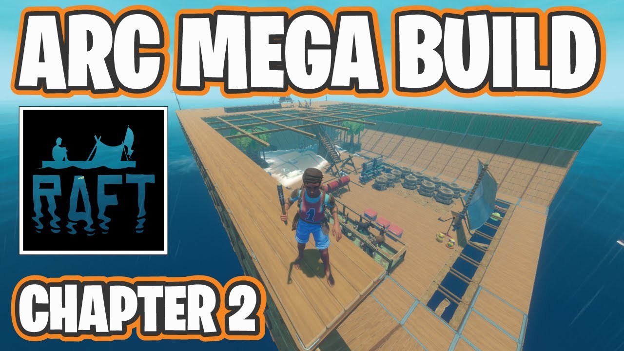 RAFT: Chapter 2 - MEGA BUILDS - I NEED 1,000,000 WOOD! - YouTube