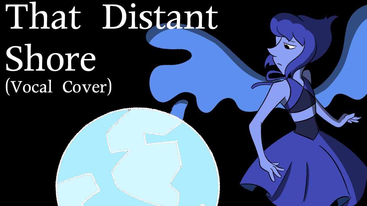 Steven Universe - That Distant Shore (vocal cover) - YouTube