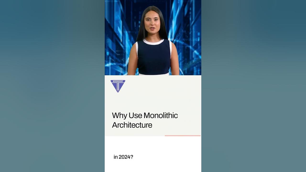 Why Monolithic Architecture Still Matters in 2024 | Pros & Cons ...