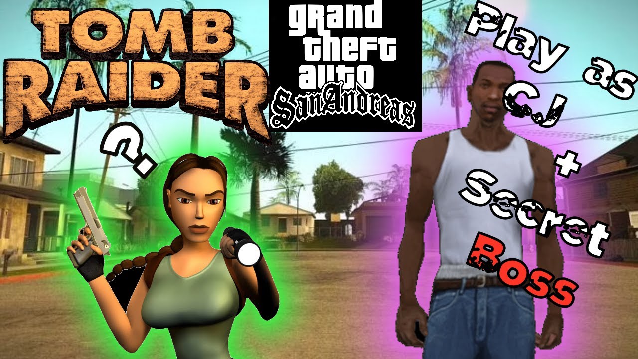 Tomb Raider 1 Mods CJ + Secret Boss (Gta: San Andreas) - YouTube