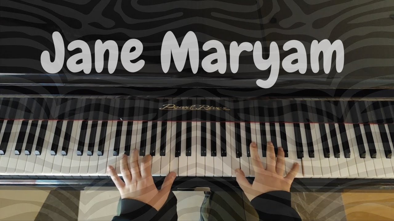 Jane Maryam | Piano Cover - YouTube