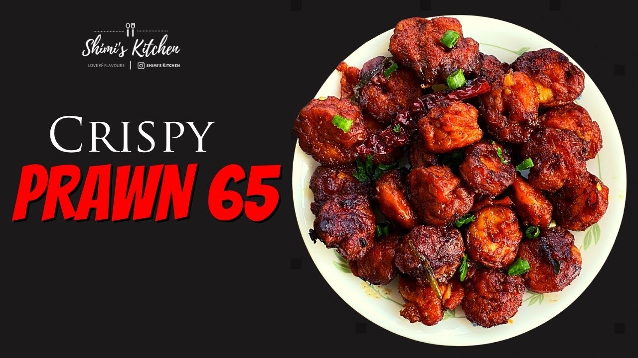 PRAWN 65 RECIPE | HOW TO MAKE CRISPY PRAWN 65 RECIPE AT HOME | SHRIMP ...