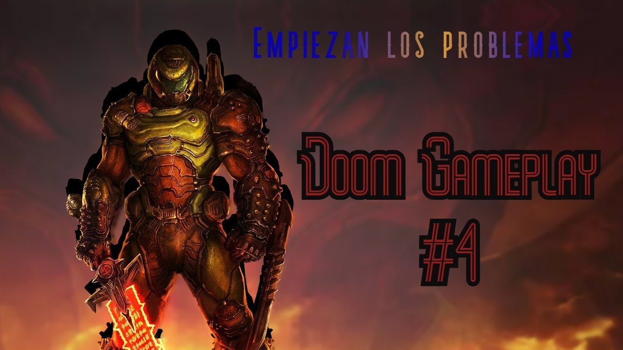 DOOM/ Era inevitable.../ Gameplay #4 - YouTube