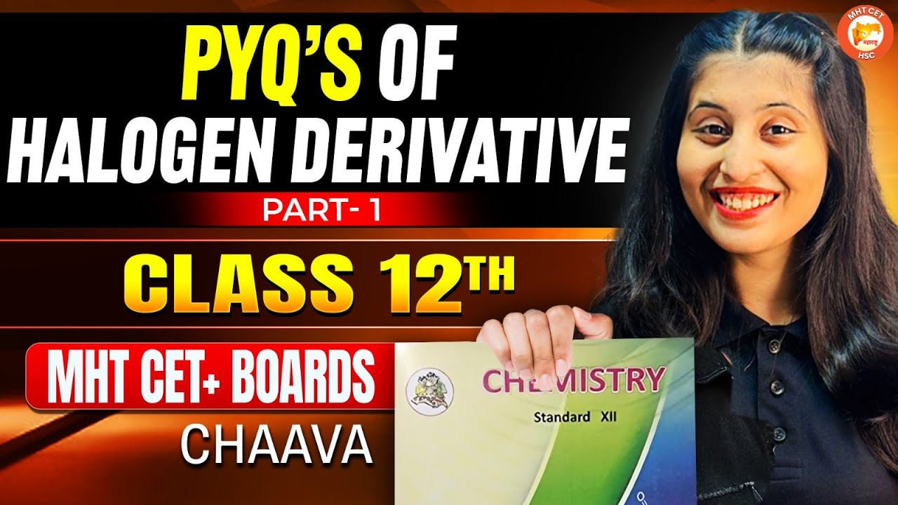 Halogen Derivatives Class 12 PYQs Part 1 | HSC & MHT-CET | MH Board ...