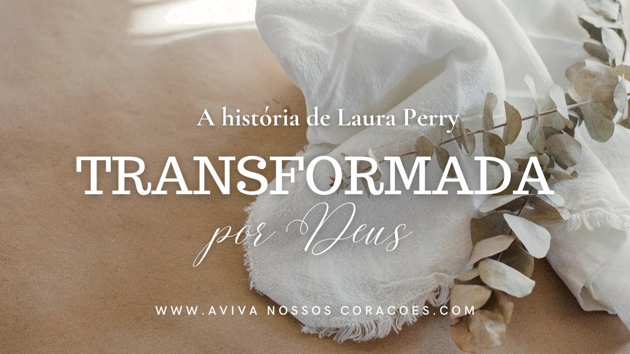 Transformada Ep 3: A história de Laura Perry - YouTube