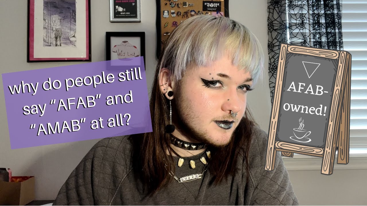afab & amab are the new gender binary and i hate it - YouTube