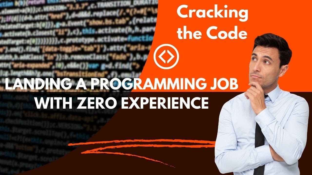 Cracking the Code: Landing a Programming Job with Zero Experience - YouTube