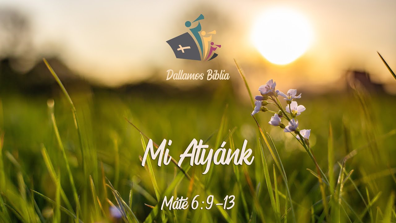 Mi Atyánk - Dallamos Biblia - YouTube Music