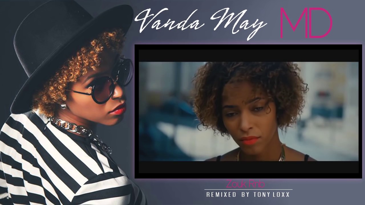 Vanda May - MD | Zouk R'n'B | BY TONY LOXX (2015) - YouTube