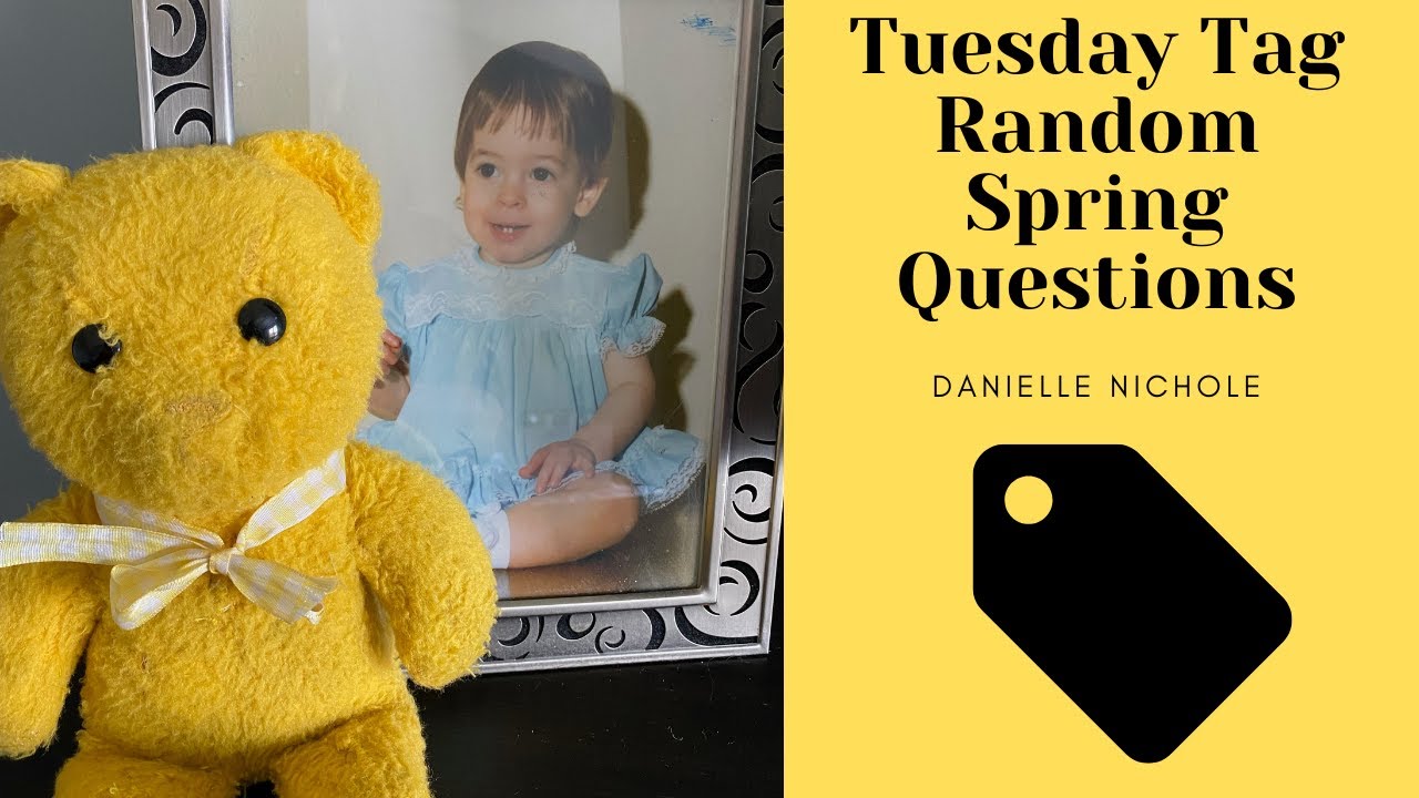 Tuesday Tag: Random Spring Questions - YouTube
