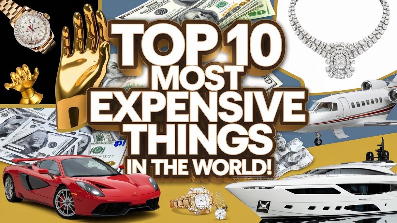 Top 10 Most Expensive Things in the World! - YouTube