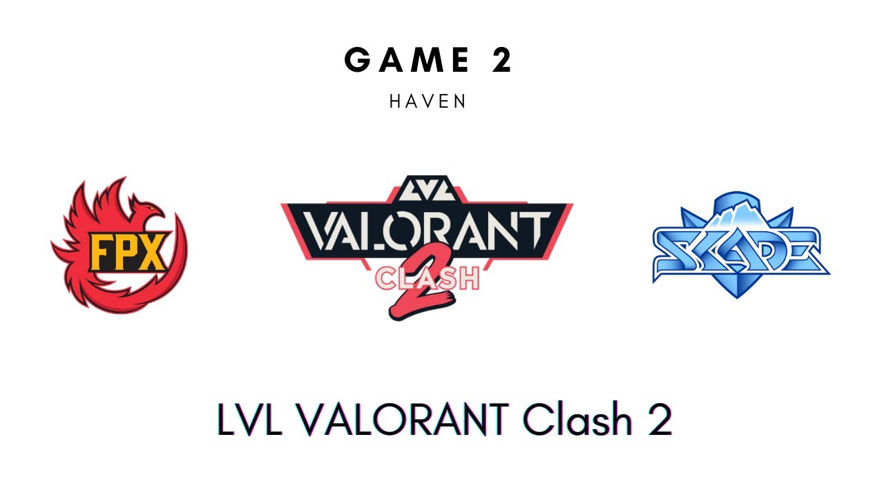 LVL VALORANT Clash 2 Ignition Series Quarterfinals | FunPlus Phoenix vs ...