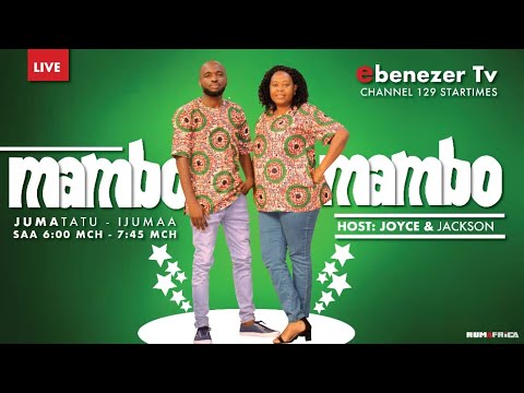 MUBASHARA : LEO 22/ 09/2023. MAMBO MAMBO NA JACKSON MBWAMBO NA JOYCE ...