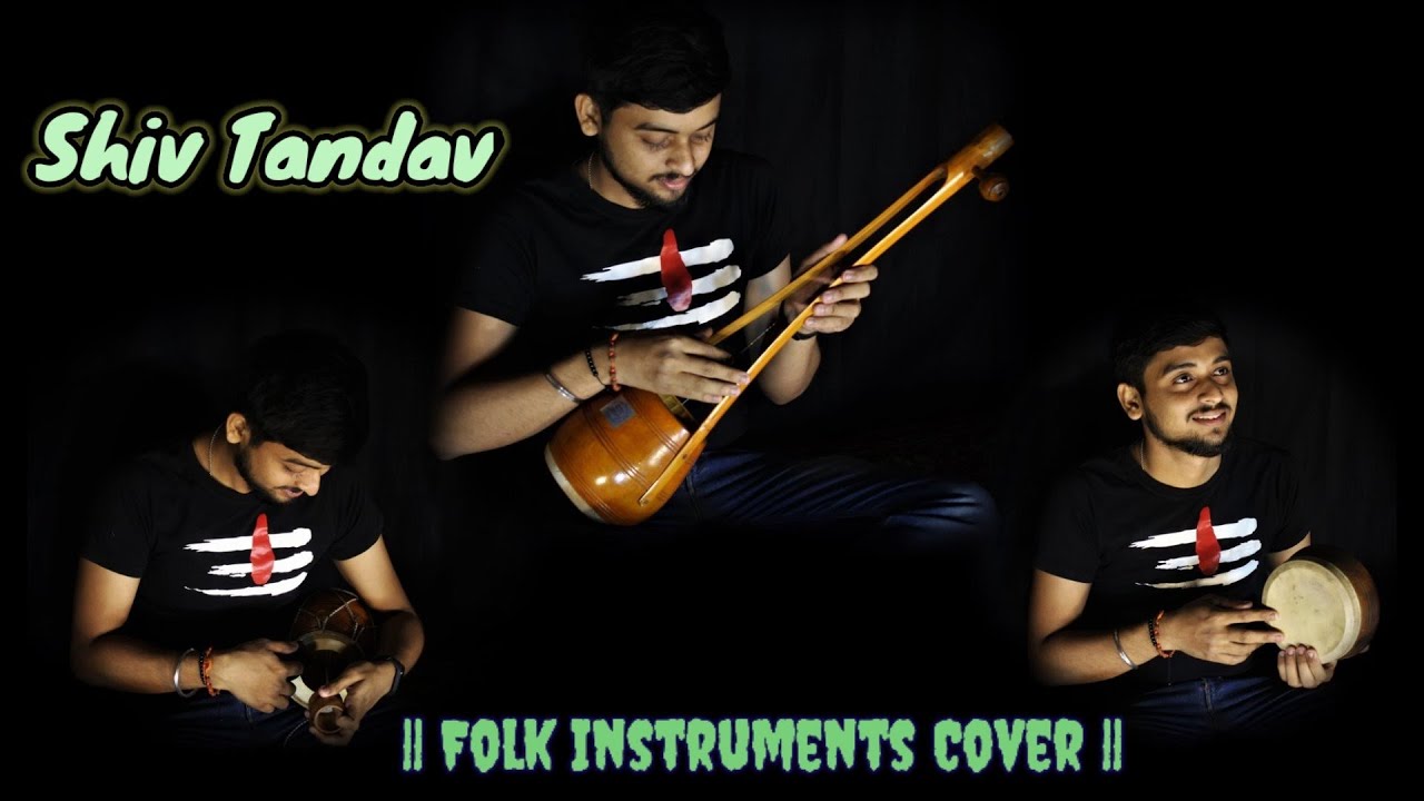 Shiv Tandava Stotram || Folk Instruments Cover || Dubki || Ektara ...