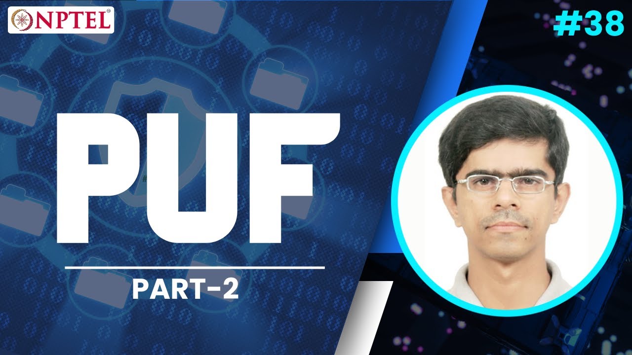 #38 PUF | Part 2 | Information Security 5 Secure Systems Engineering ...