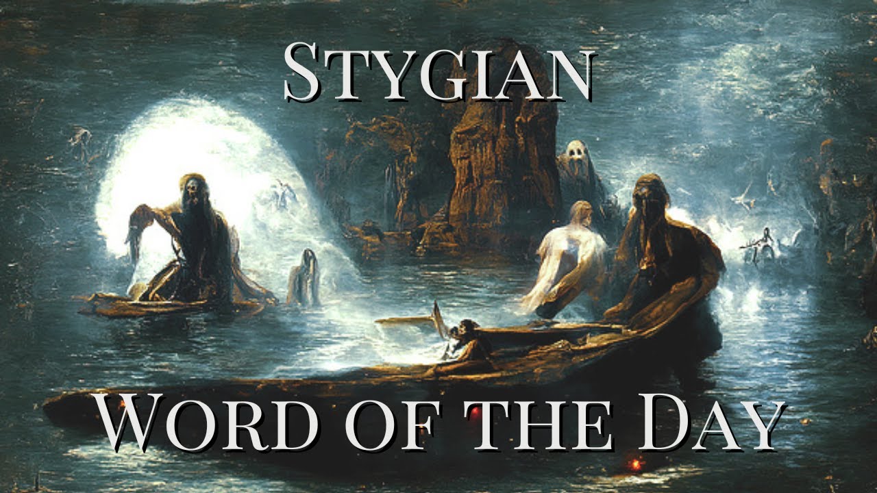 Word of the Day # 5, Week # 17 - Stygian - YouTube