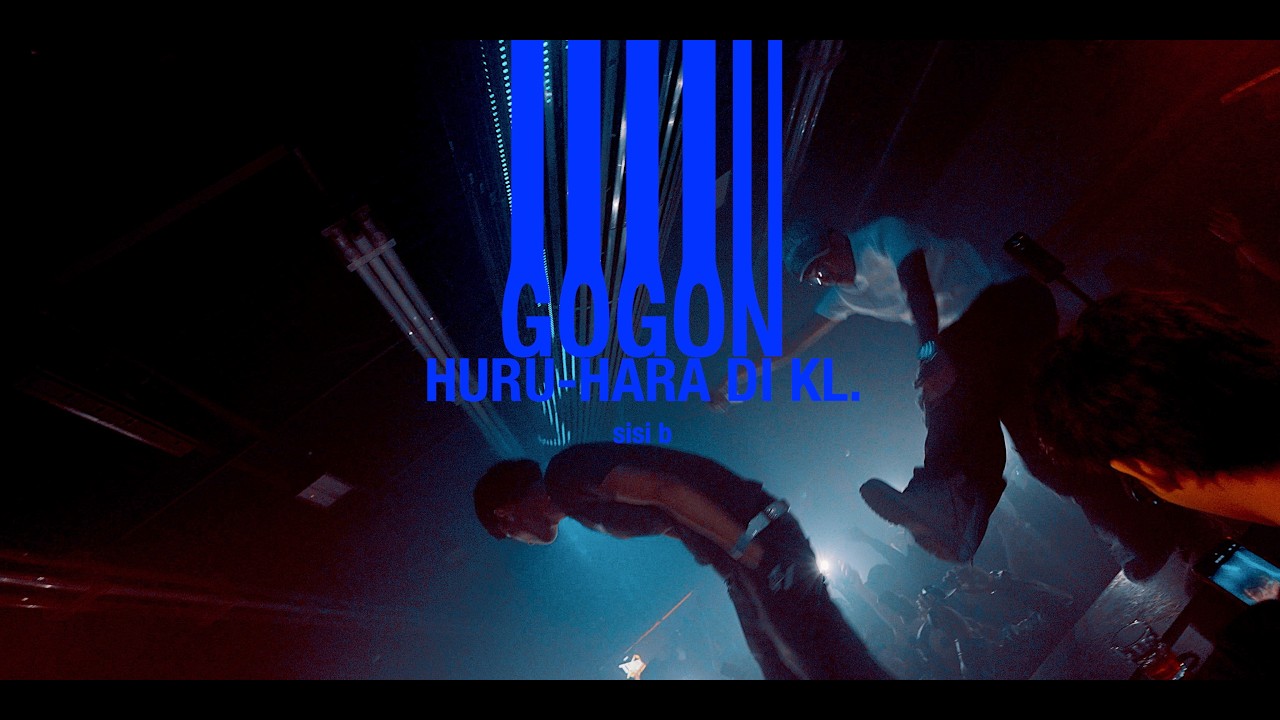 HURU HARA DI KL (sisi b) | GOGON - YouTube