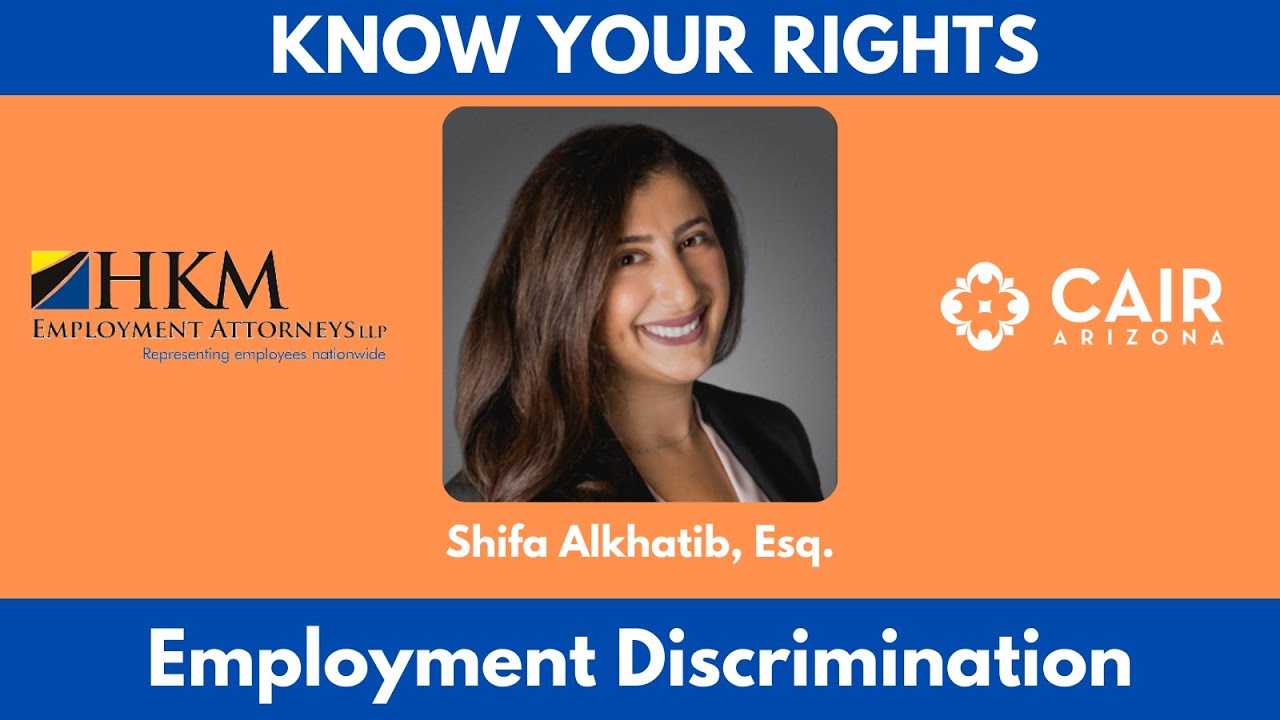 Know Your Rights: Employment Discrimination | CAIR-AZ + Shifa Alkhatib, Esq. - YouTube