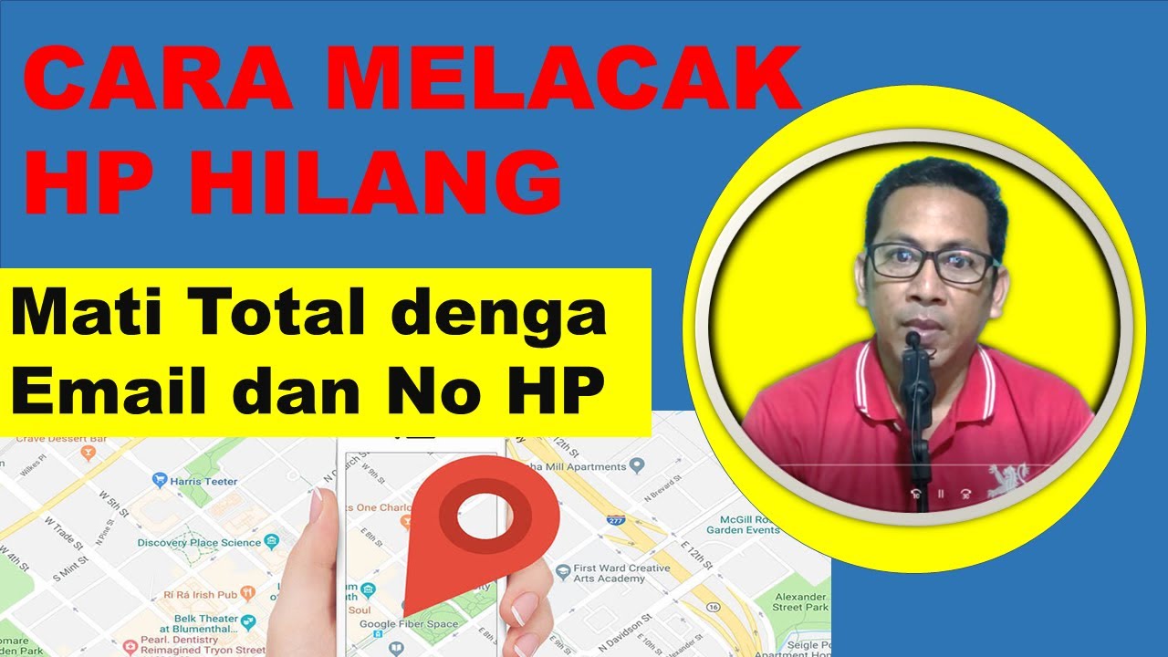 Cara Melacak Hp Hilang Keadaan Mati Total dengan Email Nomor Telepon I ...