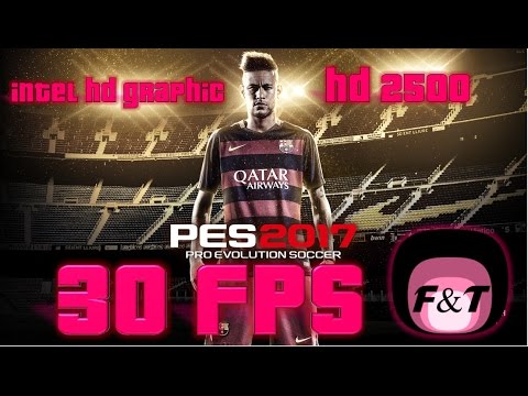 pro evolution soccer 2017 /pes 17- intel HD Graphics Hd 2500(esp) - YouTube