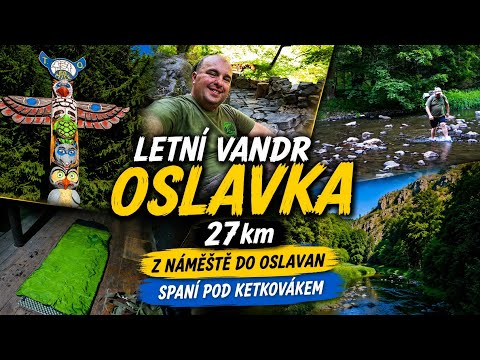 Letní vandr Oslavka, údolí trampů a kaňon nespoutané řeky 