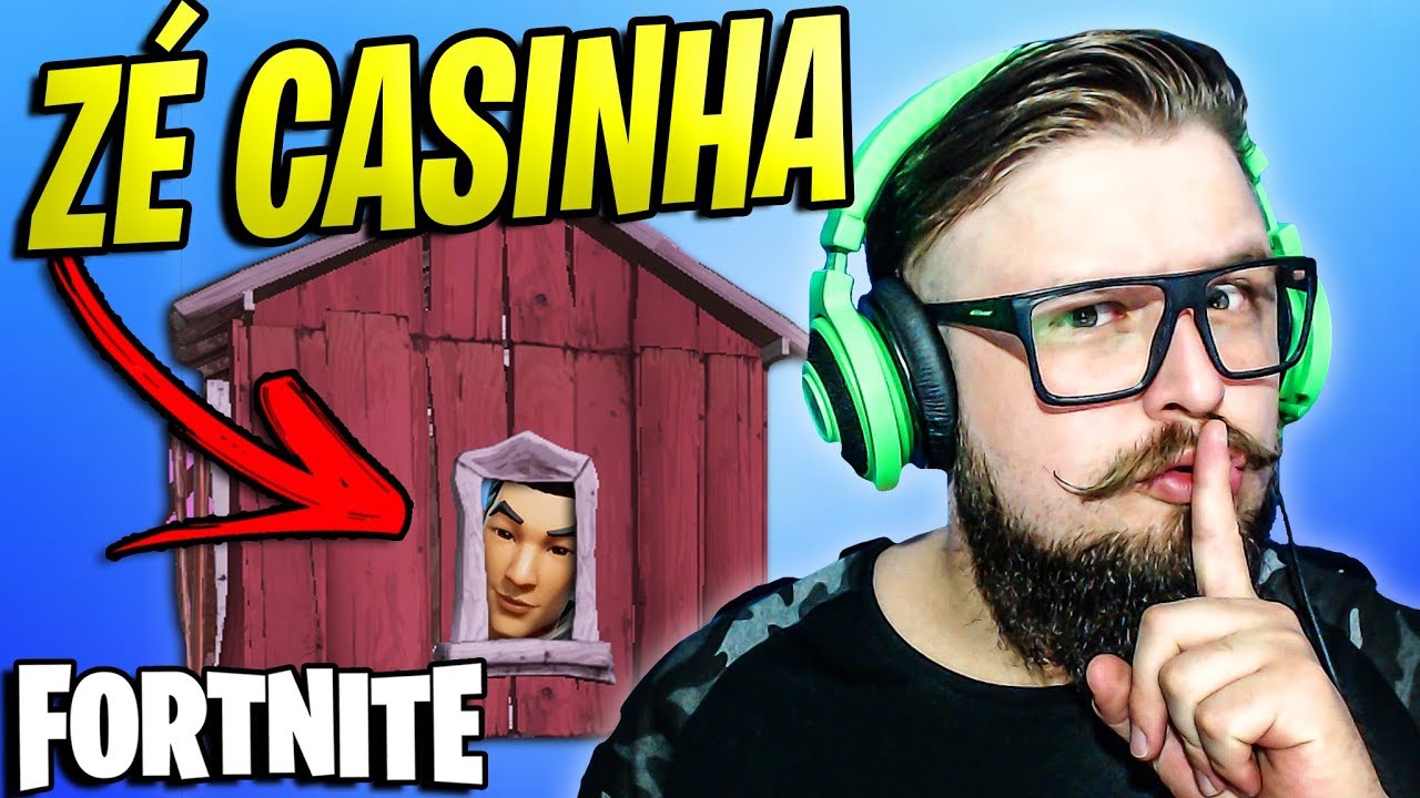 FORTNITE - ELE PODE ESTAR ONDE VOCÊ MENOS ESPERA! ZÉ CASINHA - YouTube