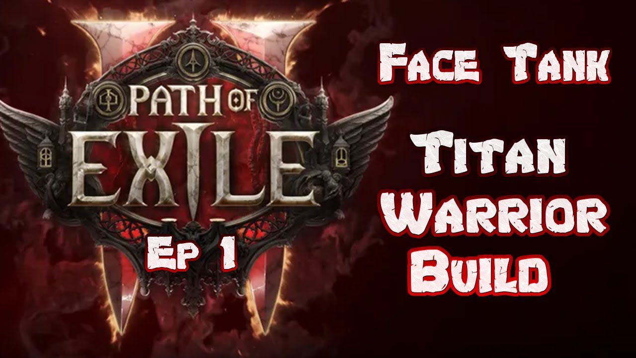Titan Warrior Build - Face Tanking Episode 1 - Path of Exile 2 Early ...