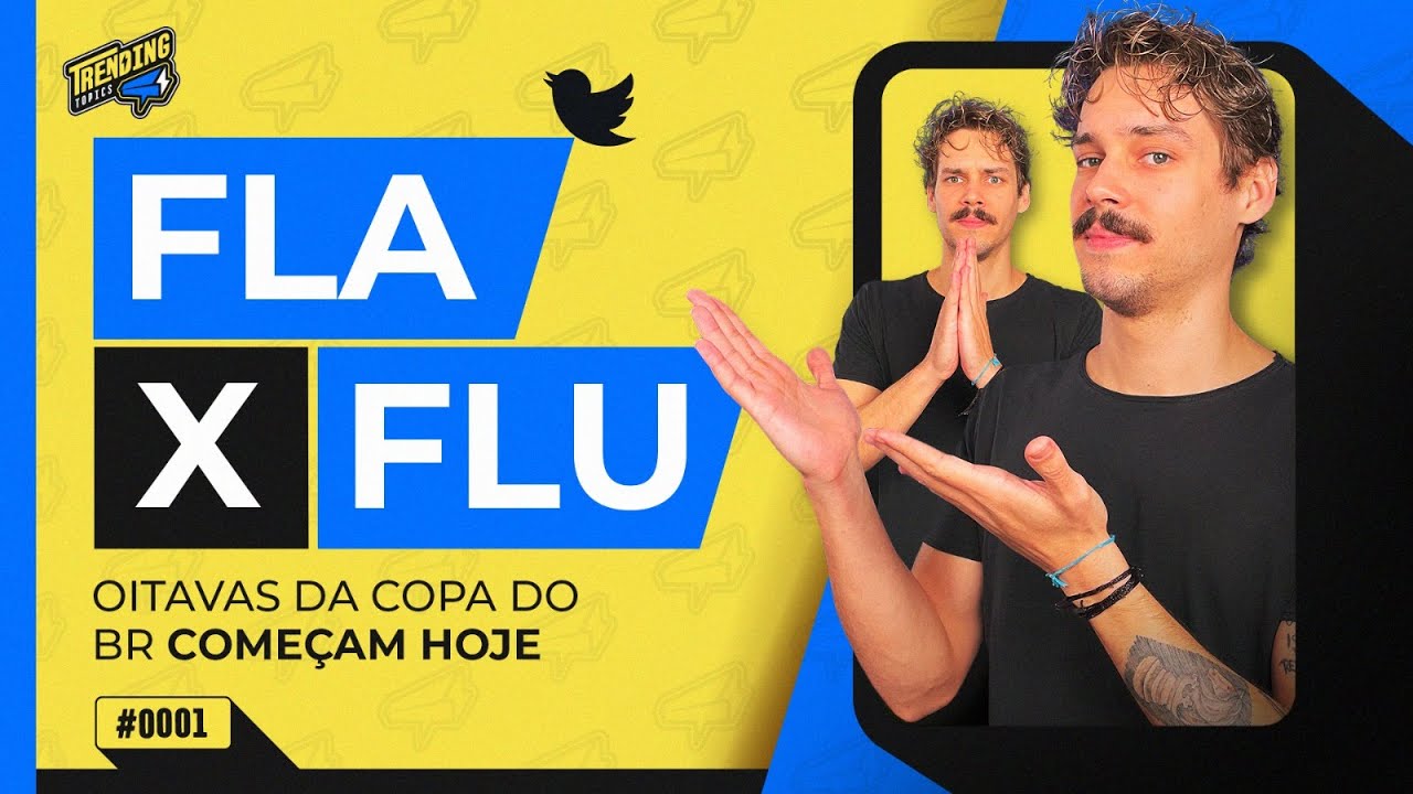 FLA x FLU NA COPA DO BRASIL - TRENDING TOPICS - #01 #TT - YouTube