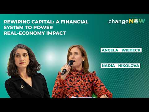 Rewiring Capital: A Financial System to Power Real-Economy Impact | Panel