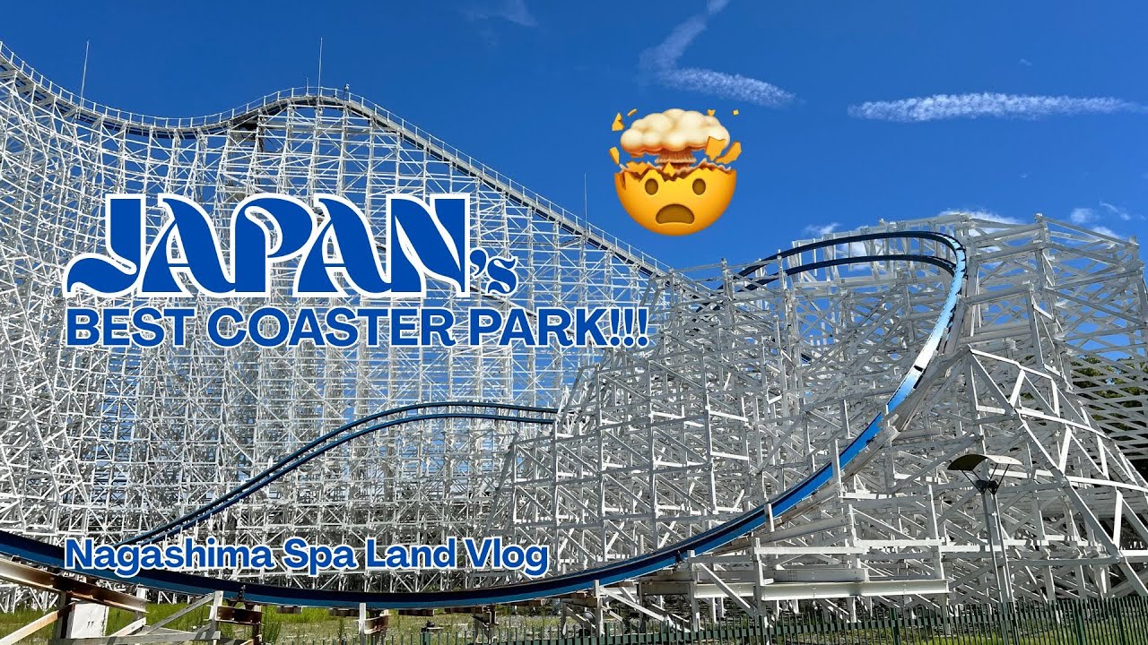 JAPAN'S BEST COASTER PARK!!! | Nagashima Spa Land Vlog - YouTube