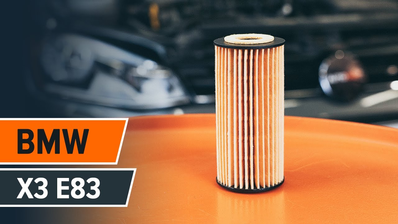 How To Replace Engine Oil And Oil Filter On BMW X3 E83 TUTORIAL How To Replace Engine Oil And Oil Filter On BMW X3 E83 TUTORIAL