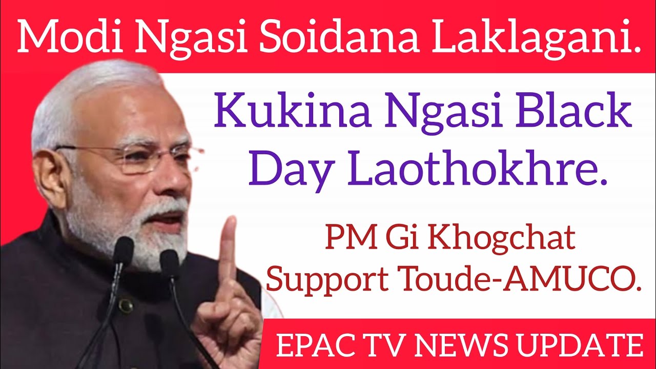Modi Ngasi Soidana Laklagani, Kukina Black Day Laothokhre, PM Gi ...