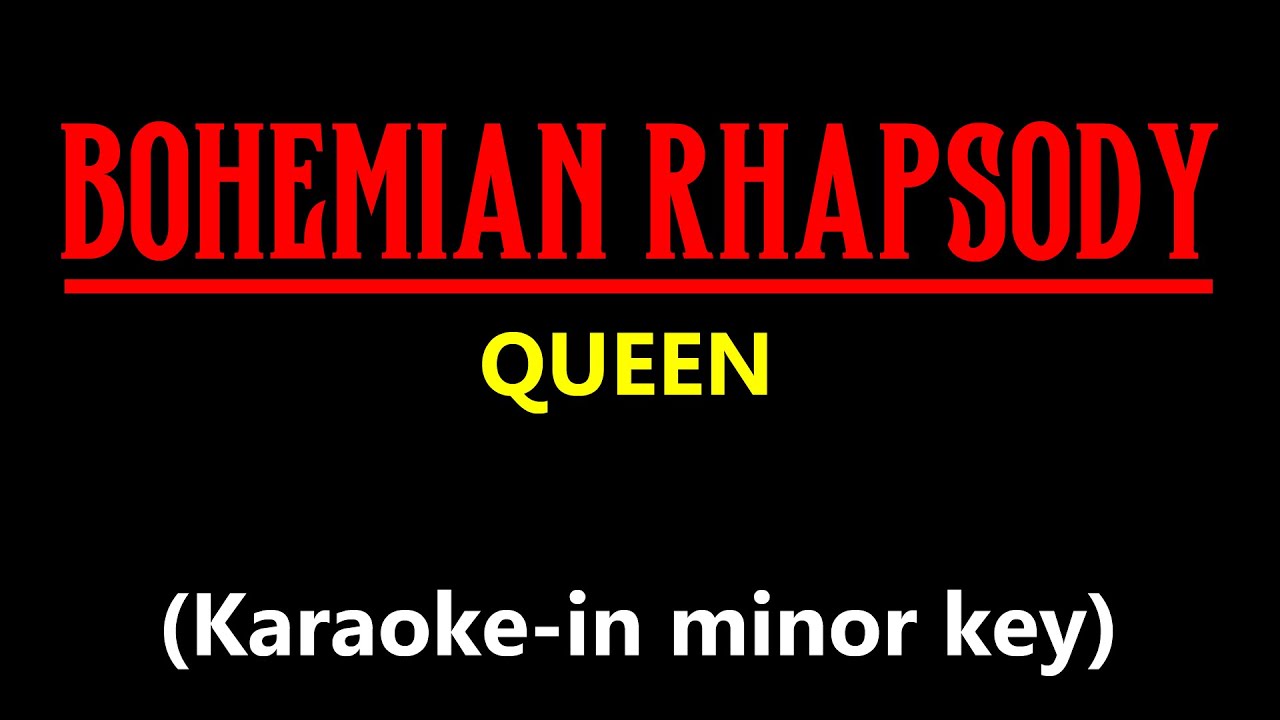 Queen-Bohemian Rhapsody (karaoke-in minor key) - YouTube