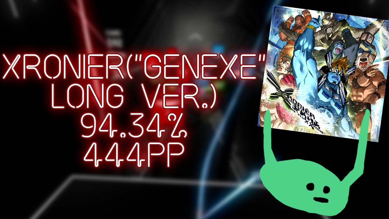 Beat Saber | Camellia - Xronier ("geneXe" Long ver.) | 94.34% 444.49pp ...
